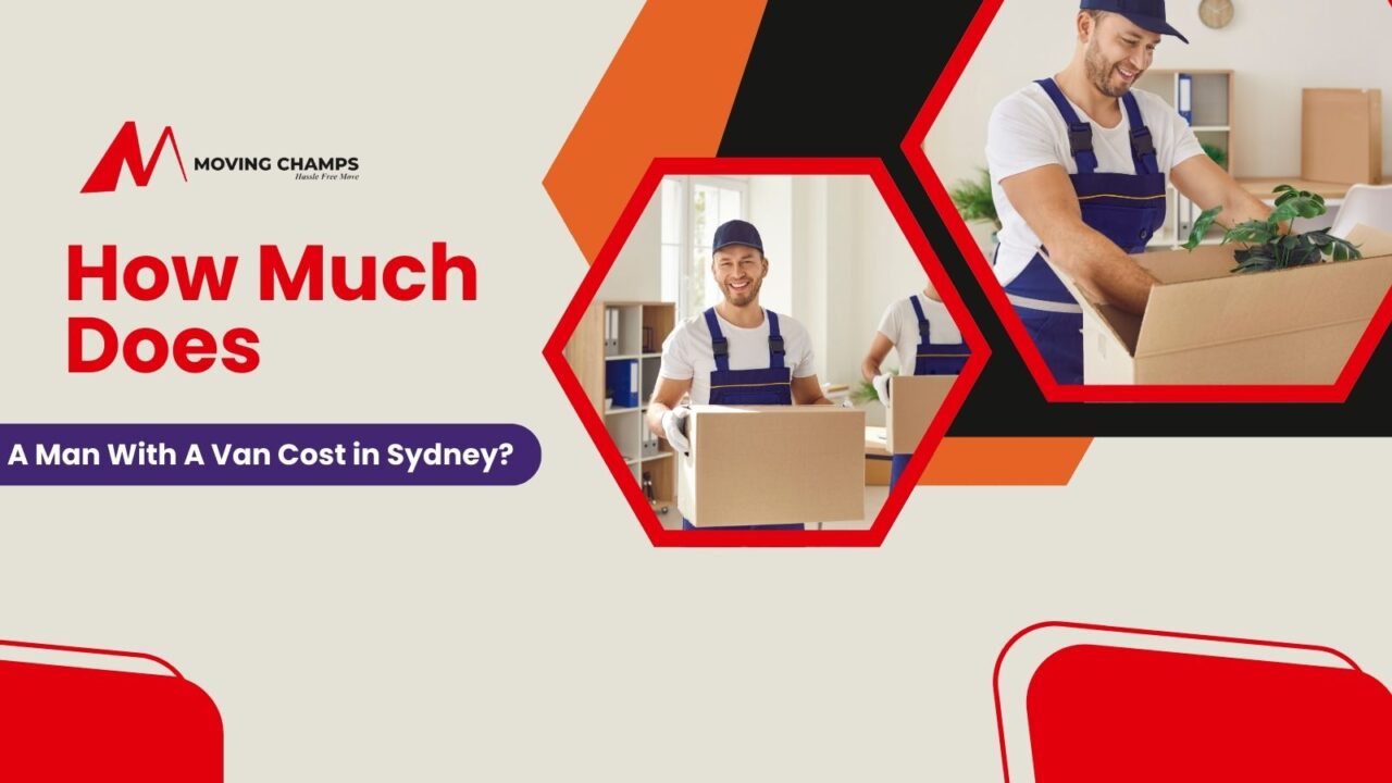 Affordable Man With a Van Sydney – Save on Your Move